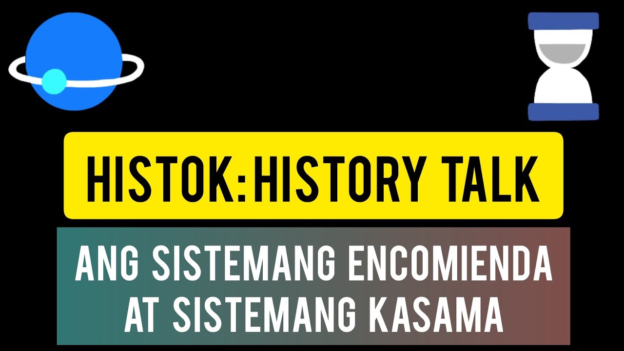Ang Sistemang Encomienda at Sistemang Kasama - YouTube