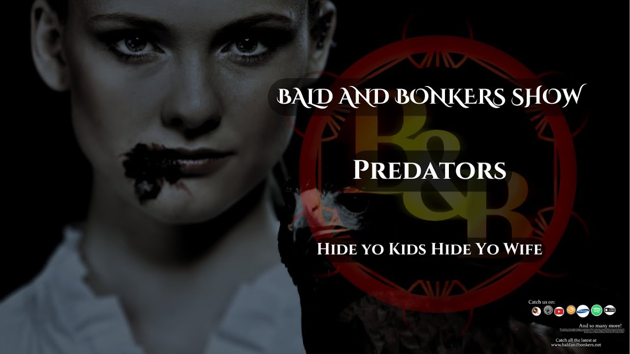 Predators in the Paranormal - Bald and Bonkers Show - YouTube