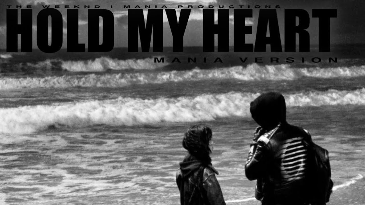 The Weeknd - Hold My Heart (Mania Version) - YouTube