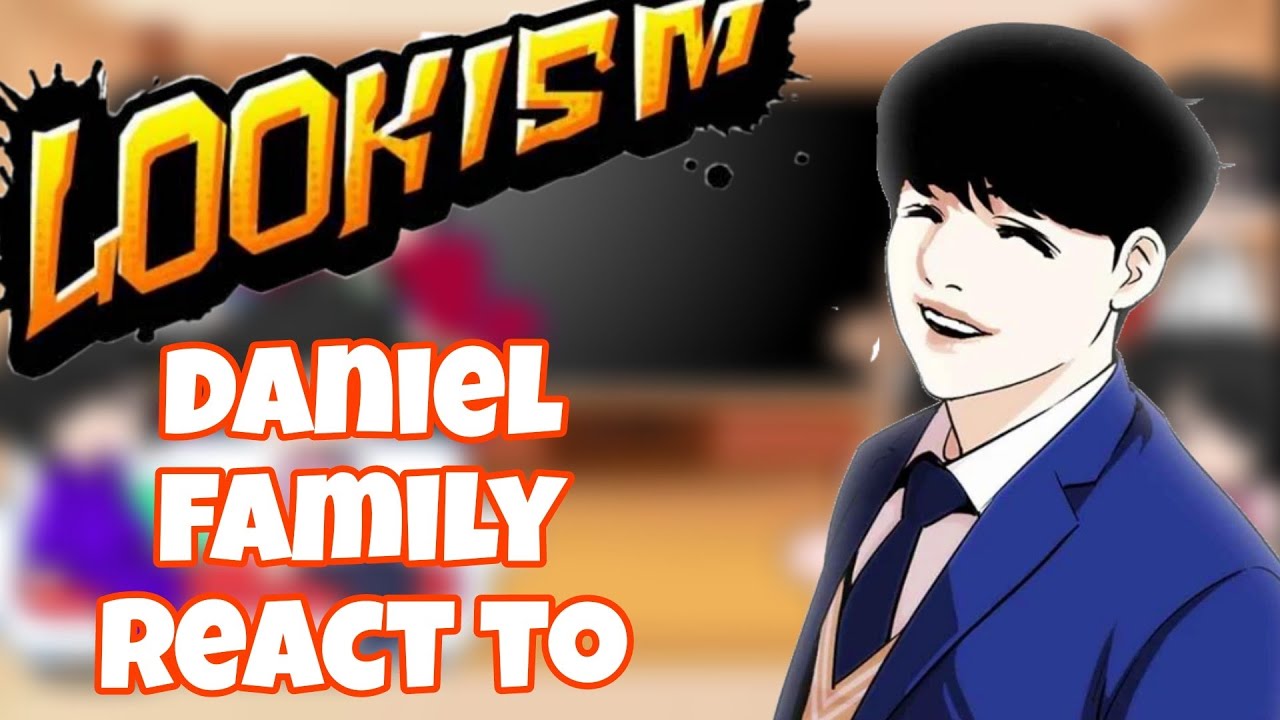 lookism daniel family react to !? part 1 - YouTube