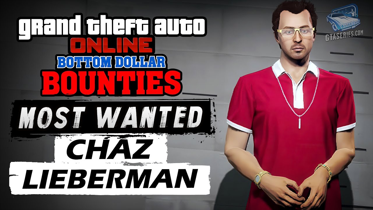 GTA Online Most Wanted Bounty #4 - Chaz Lieberman - YouTube