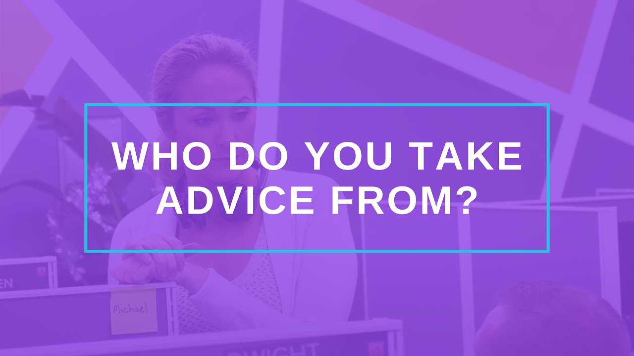Who Do You Take Advice From - YouTube