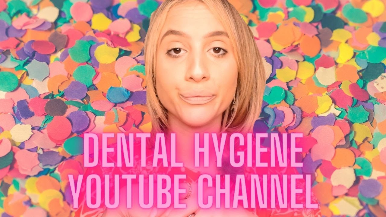 🦷TIPS FOR STARTING A DENTAL HYGIENE YOUTUBE CHANNEL NOW🎉 - YouTube