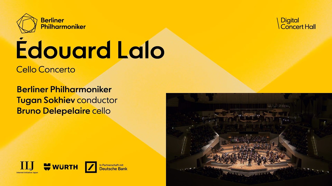 Lalo: Cello Concerto / Delepelaire · Sokhiev · Berliner Philharmoniker ...