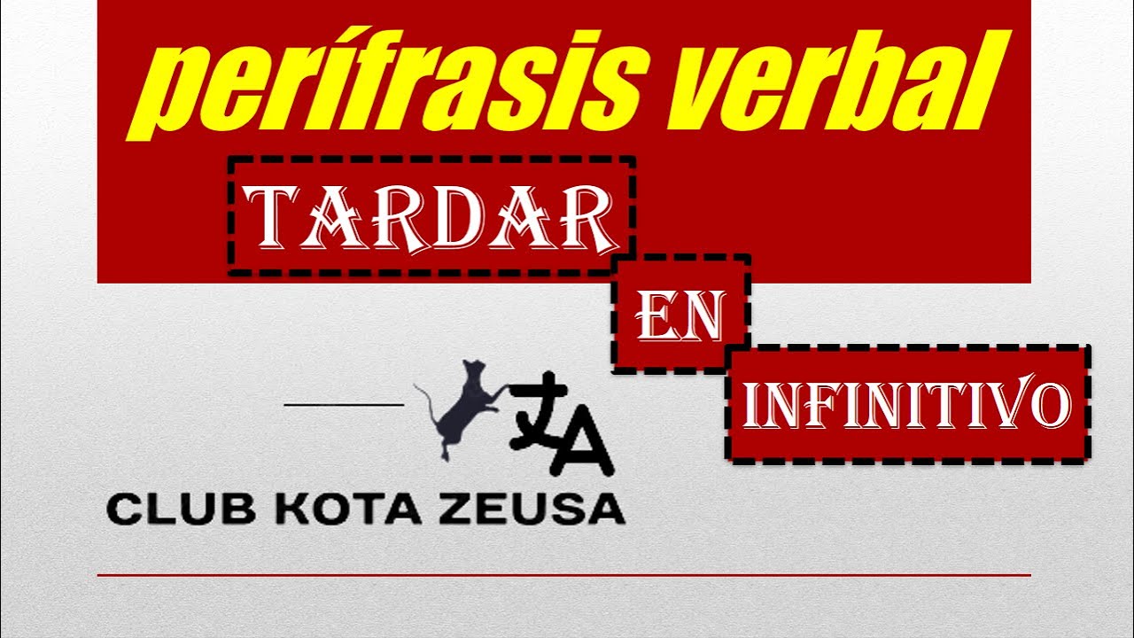 Perífrasis verbal "TARDAR en + infinitivo" / Verb periphrasis "TARDAR ...