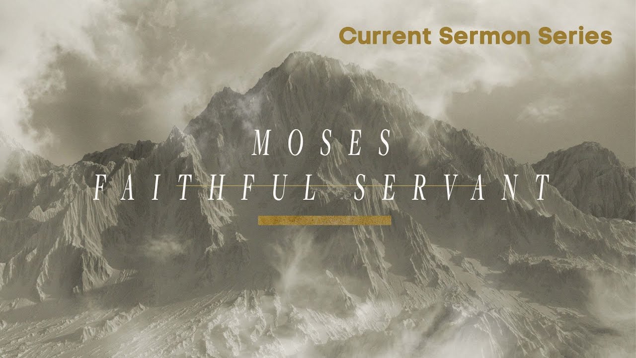 Moses Faithful Servant Series Part 3 "Calling The Faithful Servant " Pt ...