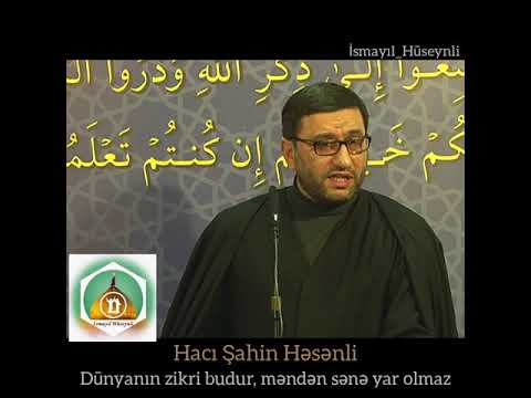 Hacı Şahin Həsənli - Dūnyanın zikri budur, məndən sənə yar olmaz. (Vədolunmuş) 2018.