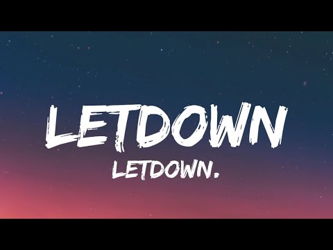 Letdown. - Letdown (Lyrics) - YouTube