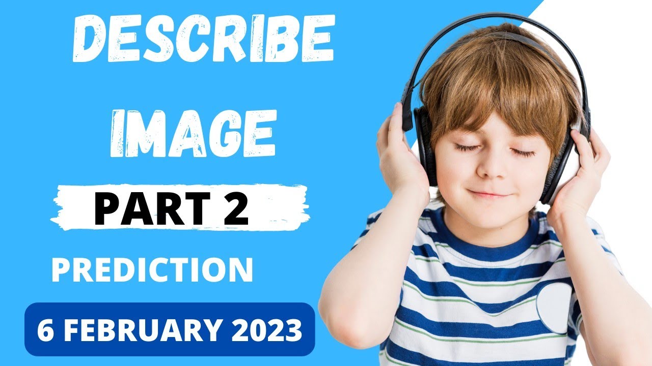 Describe image pte| describe image practice February 2023| - YouTube