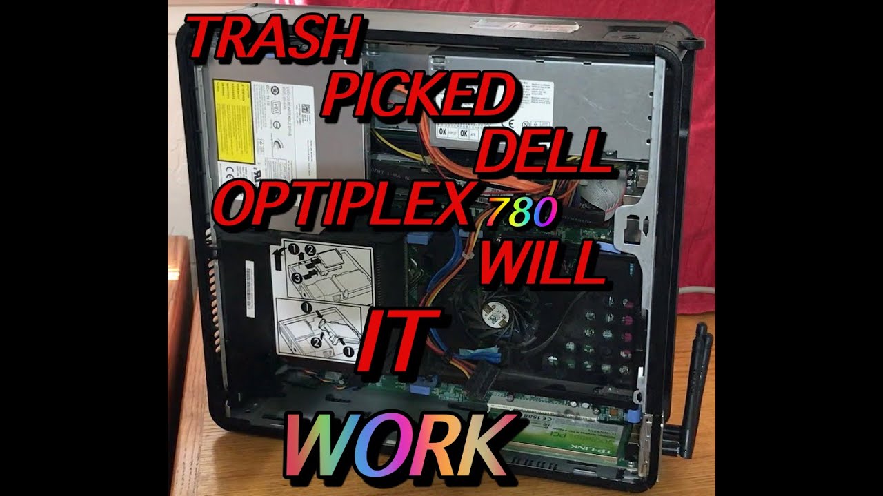 DELL OPTIPLEX 780 TRASH PICKED FIND WILL IT WORK - YouTube