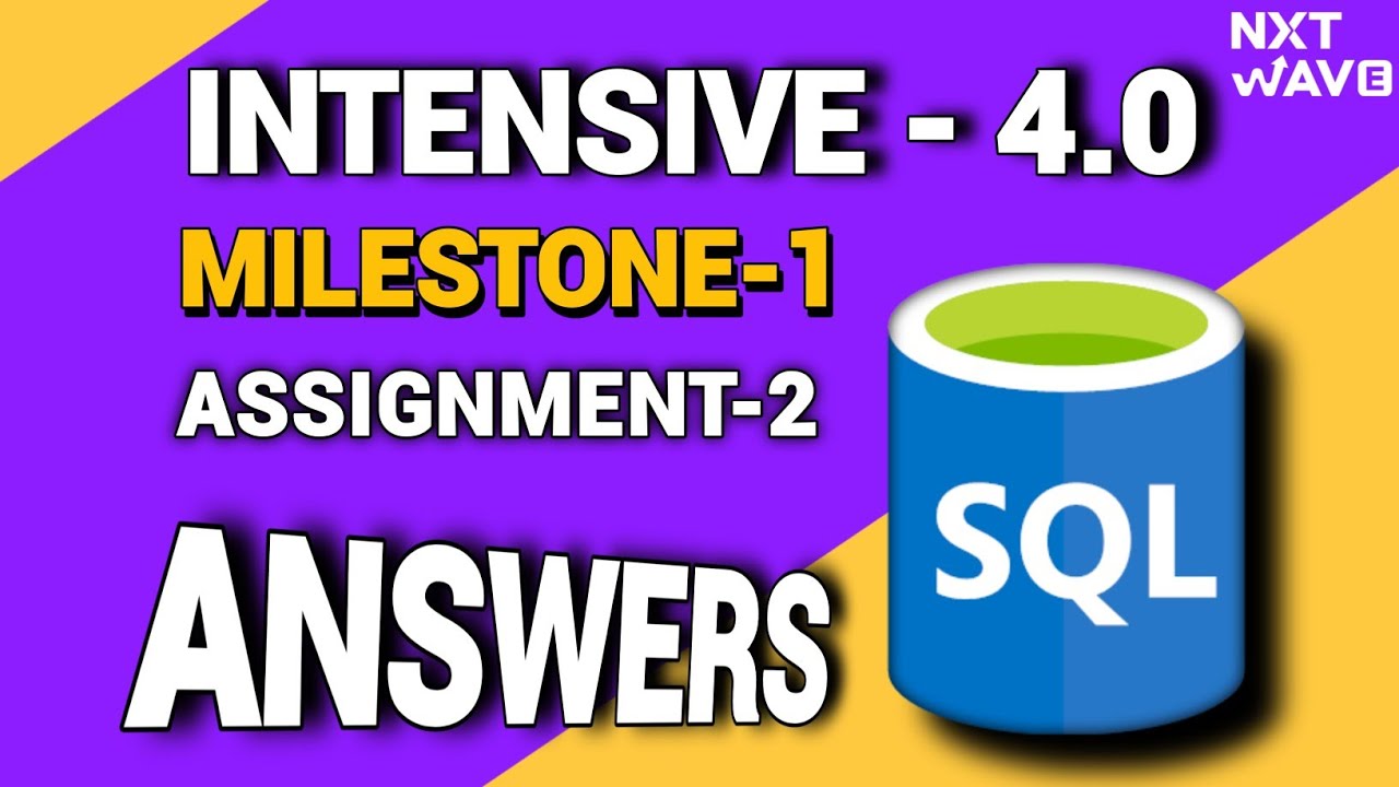 INTENSIVE 2.0|| Milestone - 1|| Assignment -2 || NxtWave || CCBP #sql #codere #viral #youtube # ...