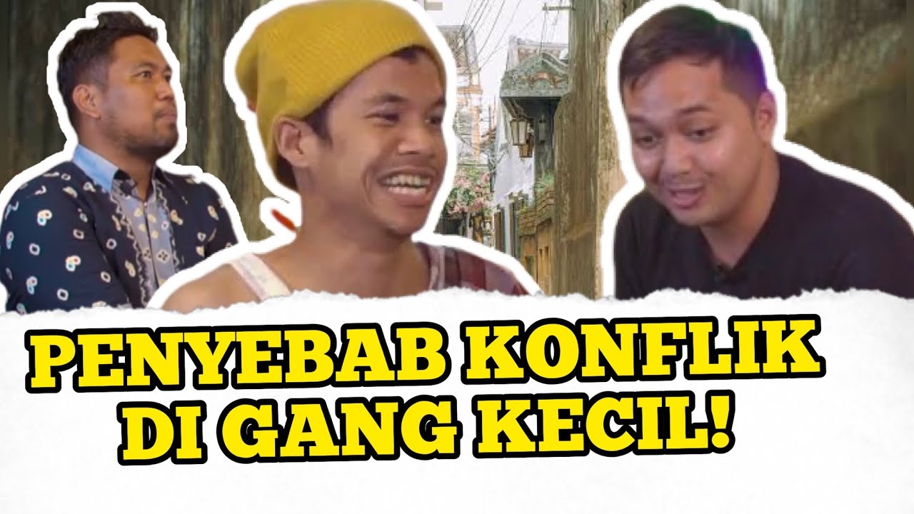 KONFLIK YANG SERING TERJADI DI GANG KECIL | Garingan Gang Buntu - YouTube