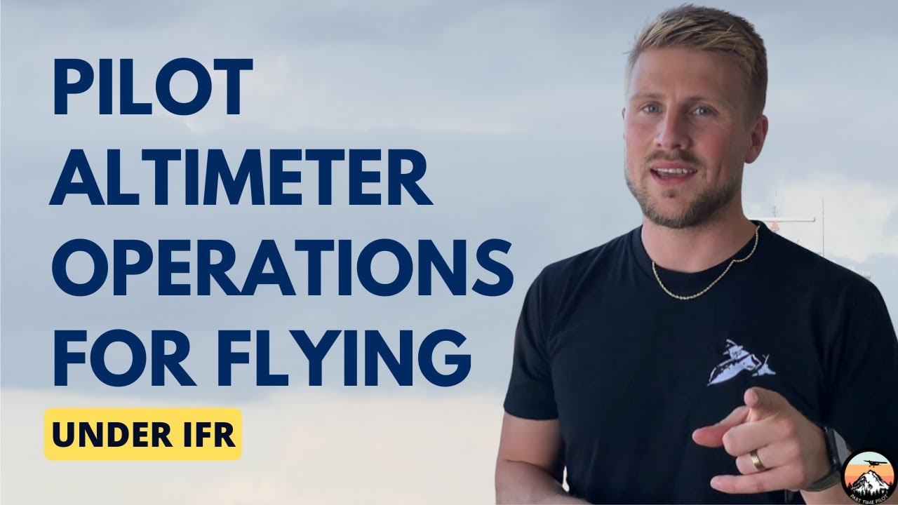 Pilot Altimeter Operations for Flying under IFR - YouTube