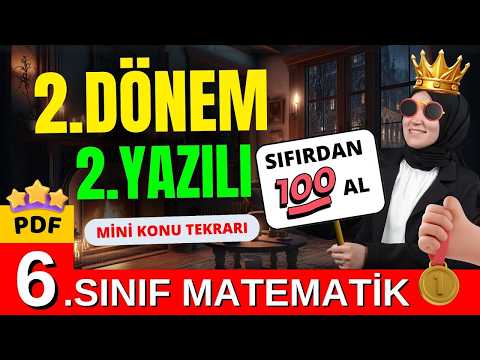 6.Sınıf Matematik 2.Dönem 2.Yazılıya Hazırlık 2026📝 SIFIRDAN 100 AL +PDF