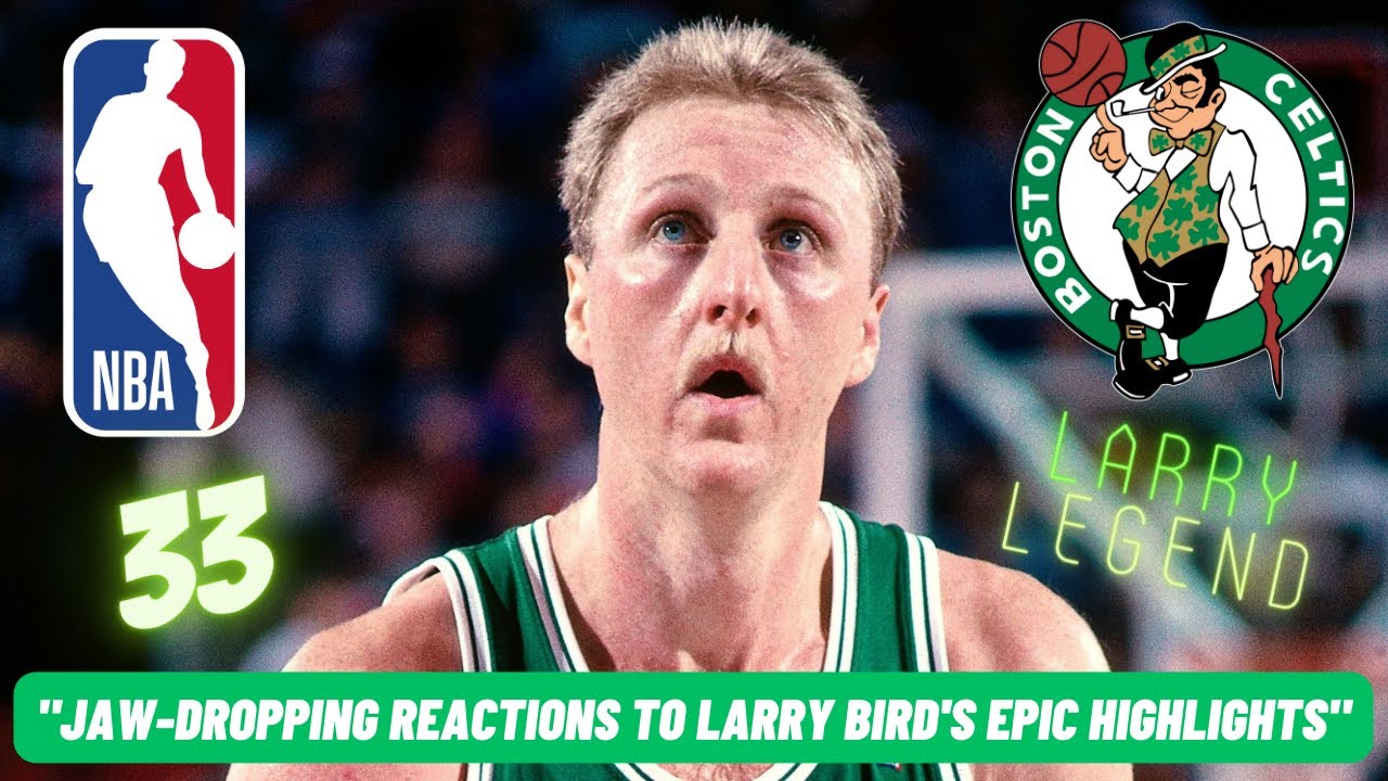 "Larry Bird's Unbelievable Highlights" REACTION - YouTube