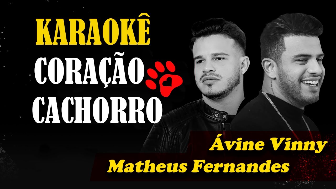 Playback Karaokê 🎤 CoraÇÃo Cachorro Ávine Vinny Feat Matheus