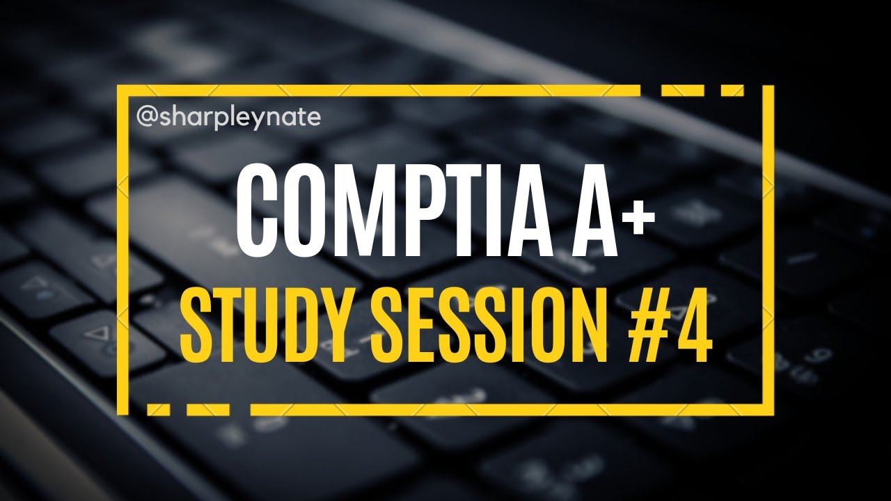 CompTIA A+ | Study Session | Ep. 4 - YouTube