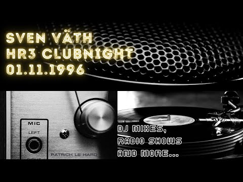 Sven Väth live @ HR3 Clubnight / OMEN Frankfurt Spezial 01.11.1996 HQ