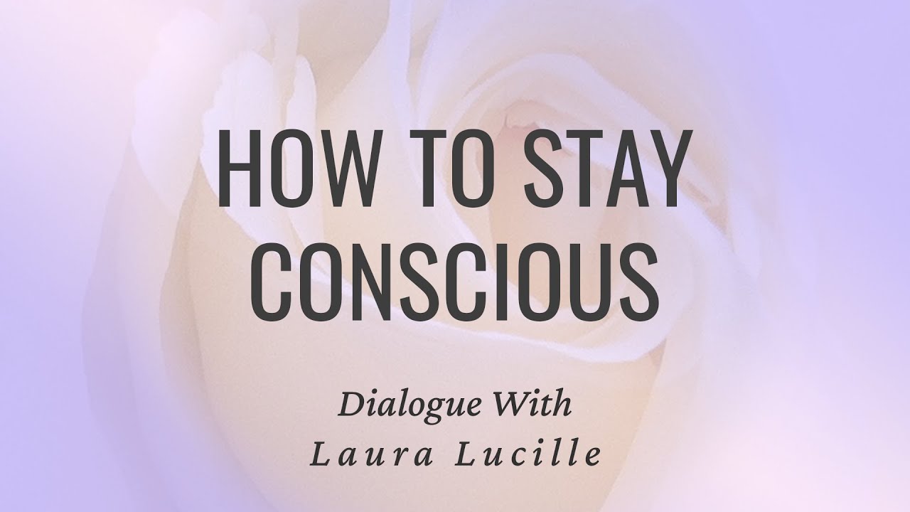 How To Stay Conscious #nonduality - YouTube