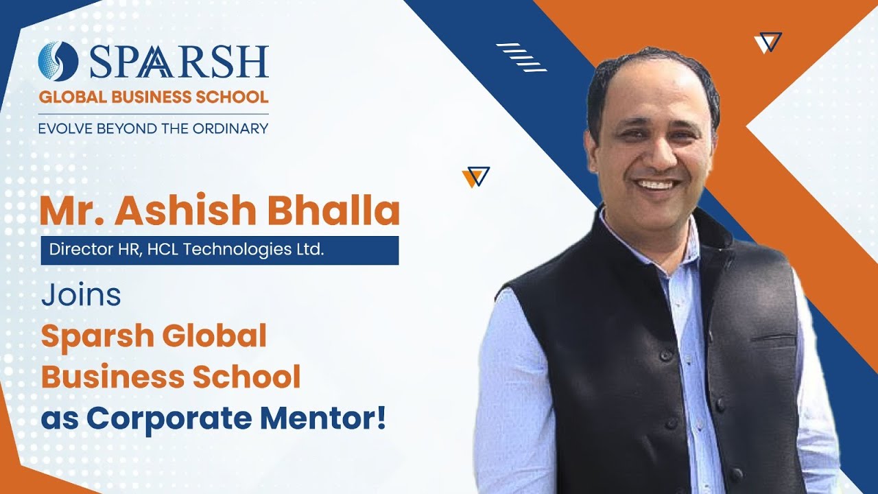 Mr. Ashish Bhalla, Director HR - HCL Technologies Ltd. | Corporate Mentor at SGBS | Delhi NCR ...