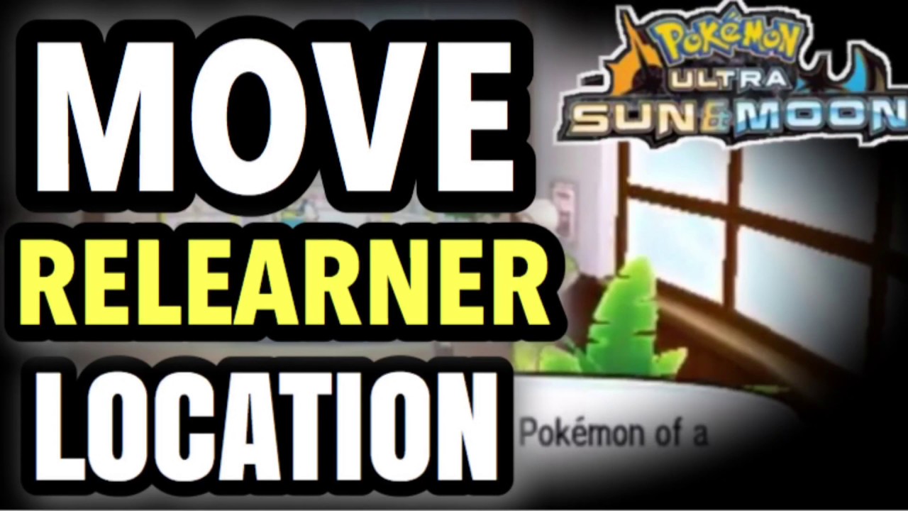 Location of Move RELEARNED in Ultra Sun & Ultra Moon - How to relearn a ...