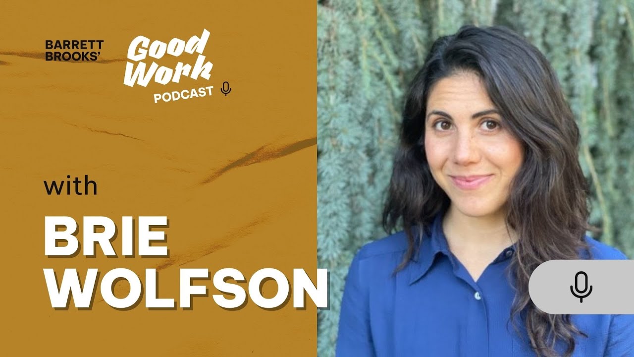 Brie Wolfson: Building Great Company Culture, Finding Your Creativity ...