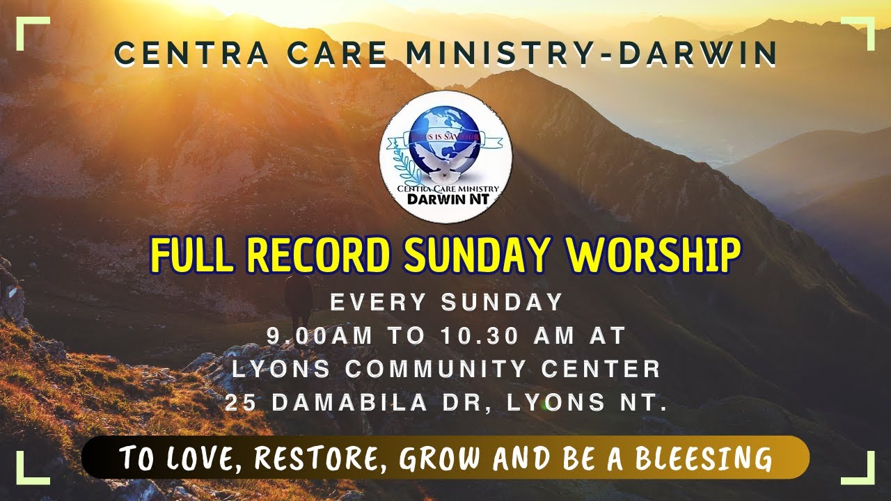 Full Record worship | Sunday 21 July 2024 | Centra Care Ministry Darwin ...