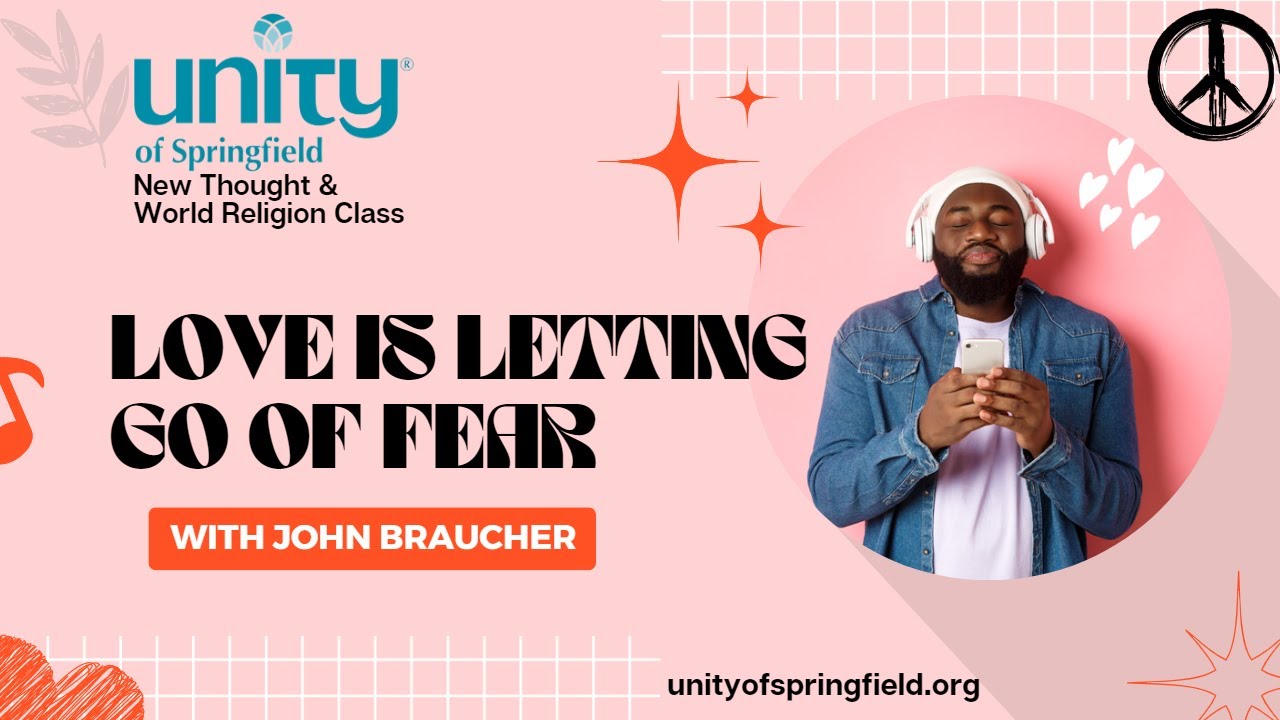 03/19/2023 "Love is Letting Go of Fear" with John Braucher - YouTube
