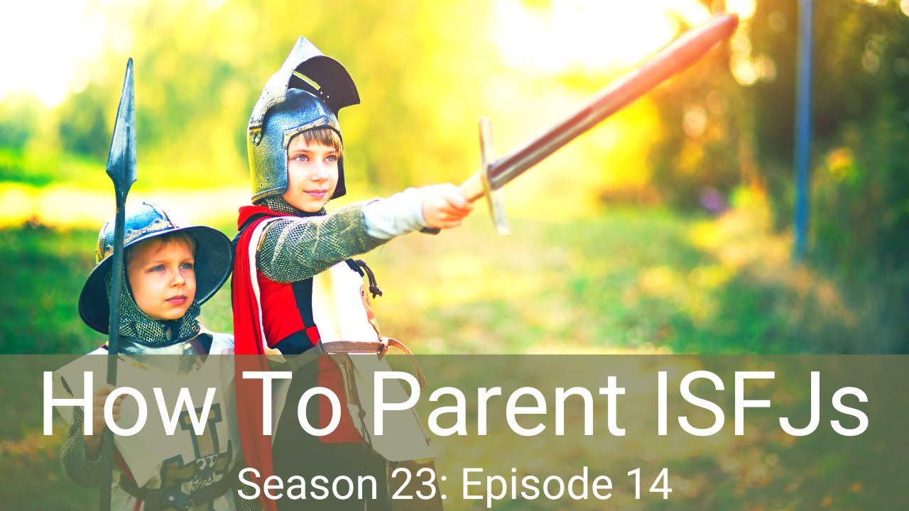 How to Parent an ISFJ | Season 23 | CS Joseph - YouTube
