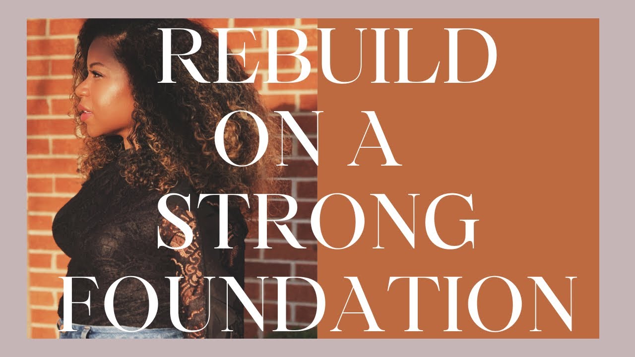How to Rebuild Your Life on a Strong Foundation: 3 Tips - YouTube