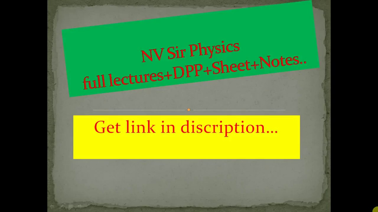 NV sir full lecture +sheets+DPP+Class Notes - YouTube