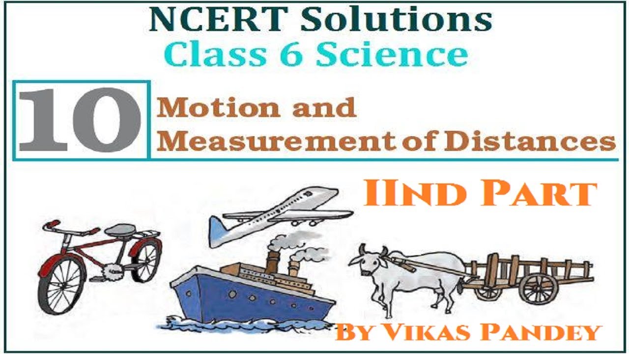 Class 6 Subject Physics Chapter -1, Motion and Measurements Part-2nd ...