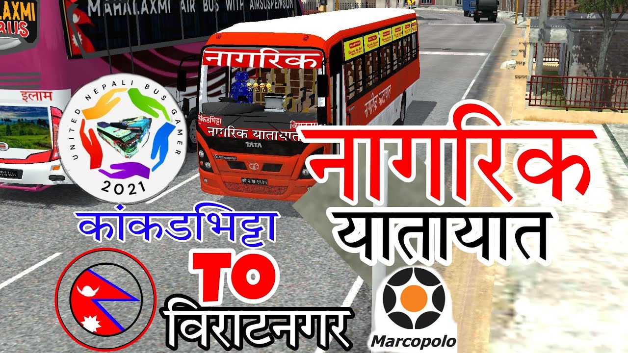 Nepali bus mod + Nagarik Yatayat skin _Kakadvitta to birathnager ...