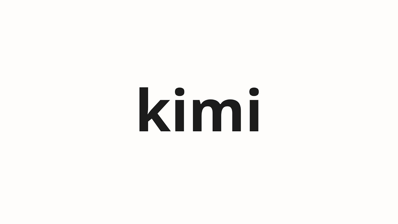 How to pronounce kimi | 黄味 (Yellow in Japanese) - YouTube