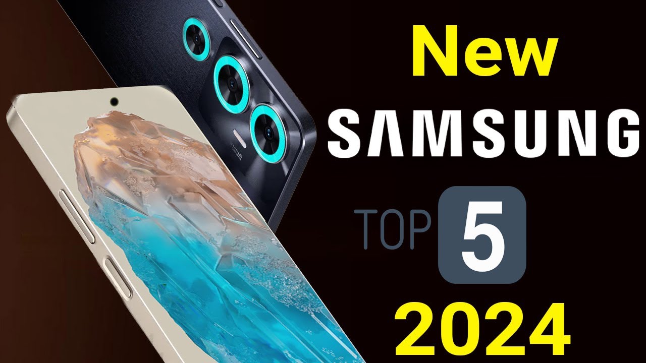 Samsung Top 5 Best Phones 2024 ! Best Camera Best Display For Gaming ...
