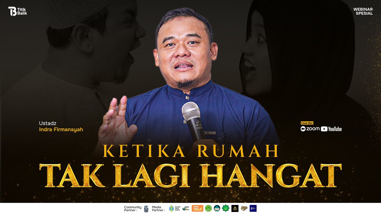 Ketika Rumah Tak Lagi Hangat | Ust Indra Firmansyah | Webinar Spesial ...