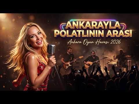 Ankarayla Polatlının Arası 2026 - Ankara Oyun Havası Remix