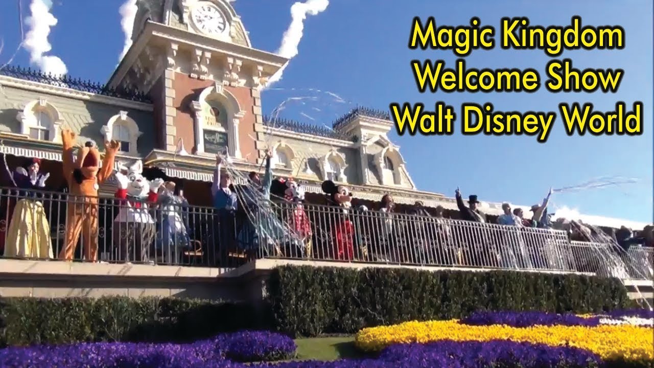 Magic Kingdom Welcome Show - Walt Disney World - - YouTube
