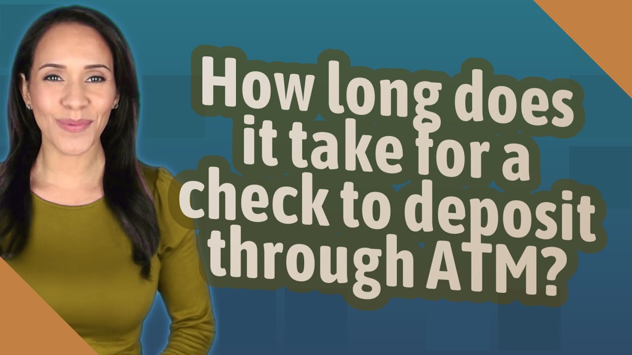 How long does it take for a check to deposit through ATM? - YouTube