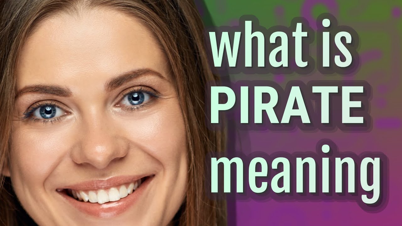 Pirate | meaning of Pirate - YouTube