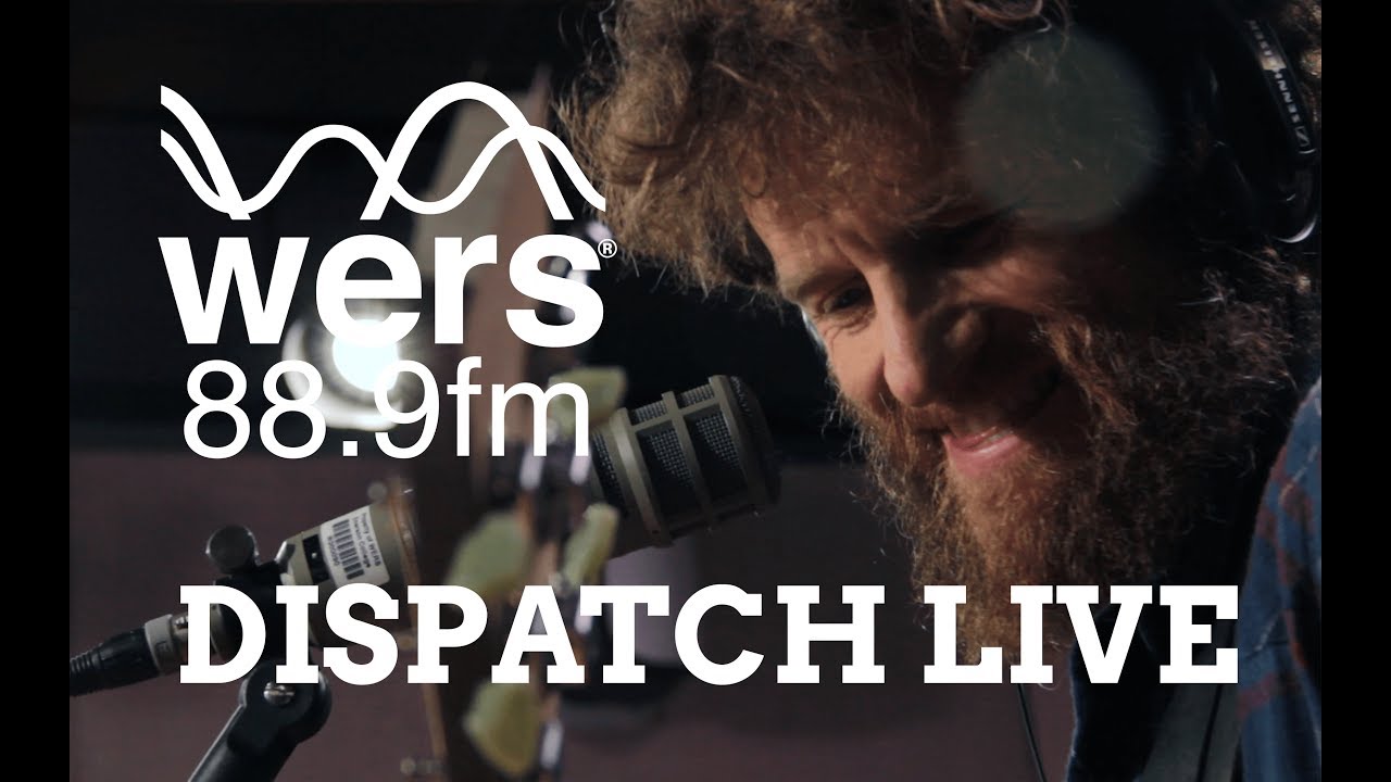 Dispatch - Only the Wild Ones - (Live at WERS) - YouTube