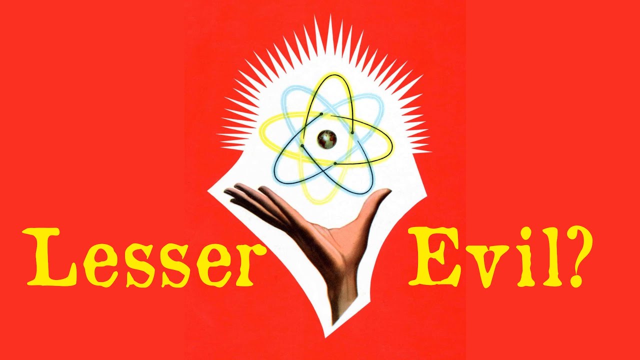 Nuclear Power Energy's Lesser Evil - YouTube