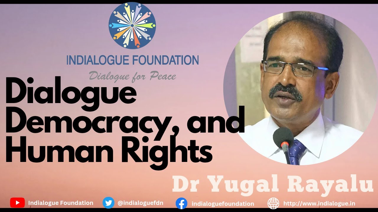Dialogue, Democracy, and Human Rights | Dr Yugal Rayalu | Dialogue ...