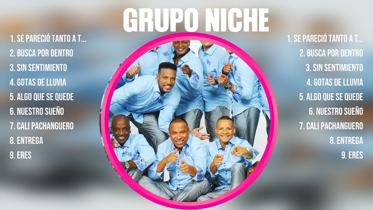 Grupo Niche ~ Greatest Hits Oldies Classic ~ Best Oldies Songs Of All ...