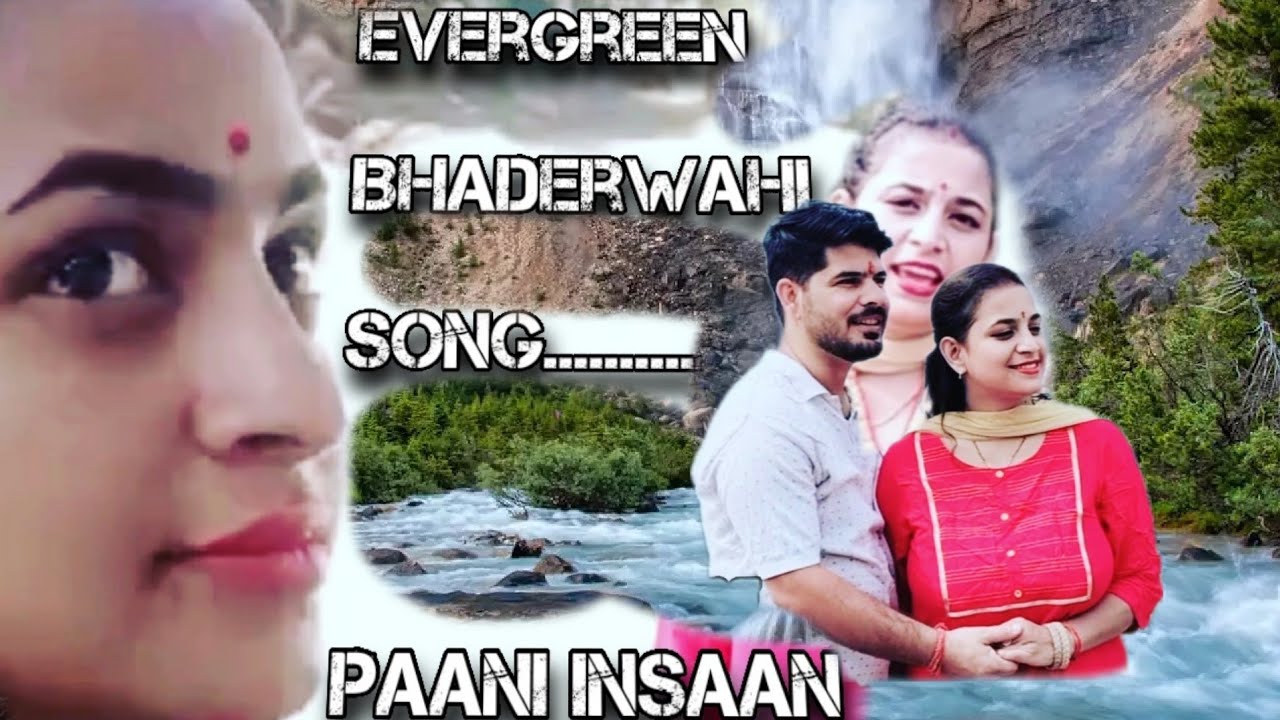 Paani Insaan | Bhaderwahi Songs | Nishu Manhas | Chain Singh Manhas | Bhaderwahi Videos - YouTube