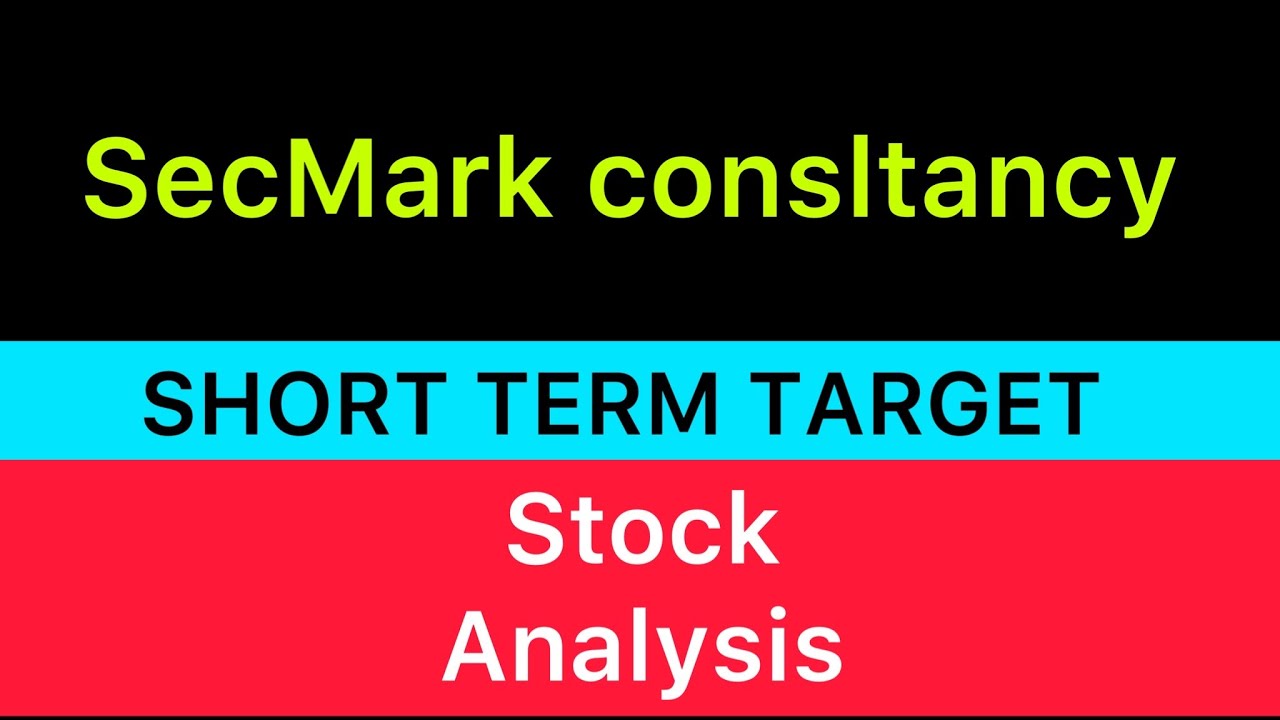 SECMARK CONSULTANCY SHARE TARGET ANALYSIS ️ SECMARK SHARE NEWS ...