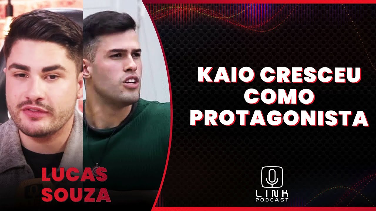 LUCAS SOUZA DEFENDEU KAIO COMO CAMPEÃO | LINK PODCAST - YouTube