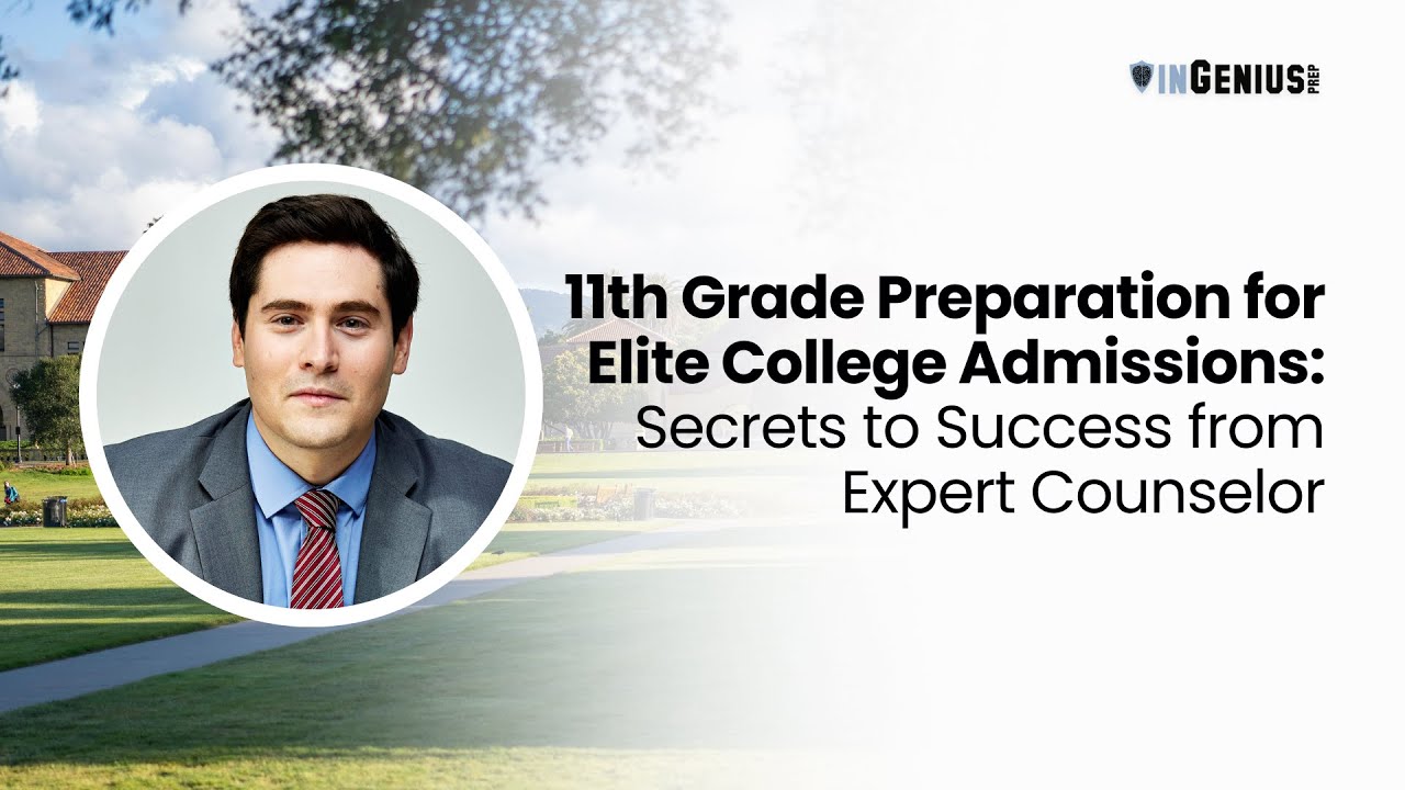 11th Grade Preparation for Elite College Admissions: Secrets to Success ...