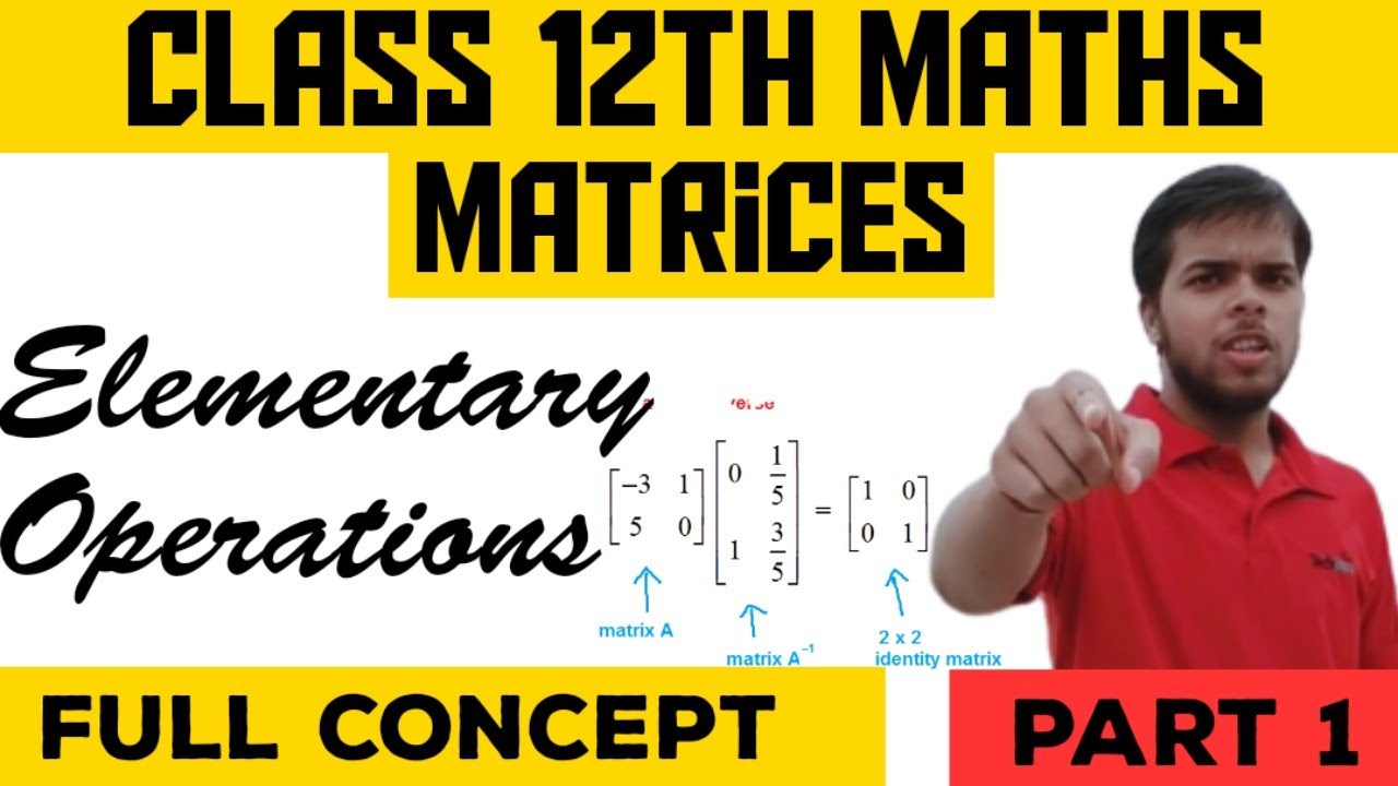 Class 12th | Maths | Matrices | Elementary Operations | By Aman - YouTube