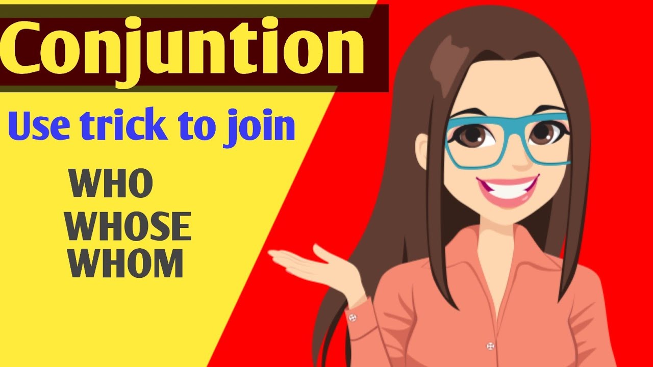 Conjuction Who, Whom, Whose|| Relative pronoun||Describing Person# ...